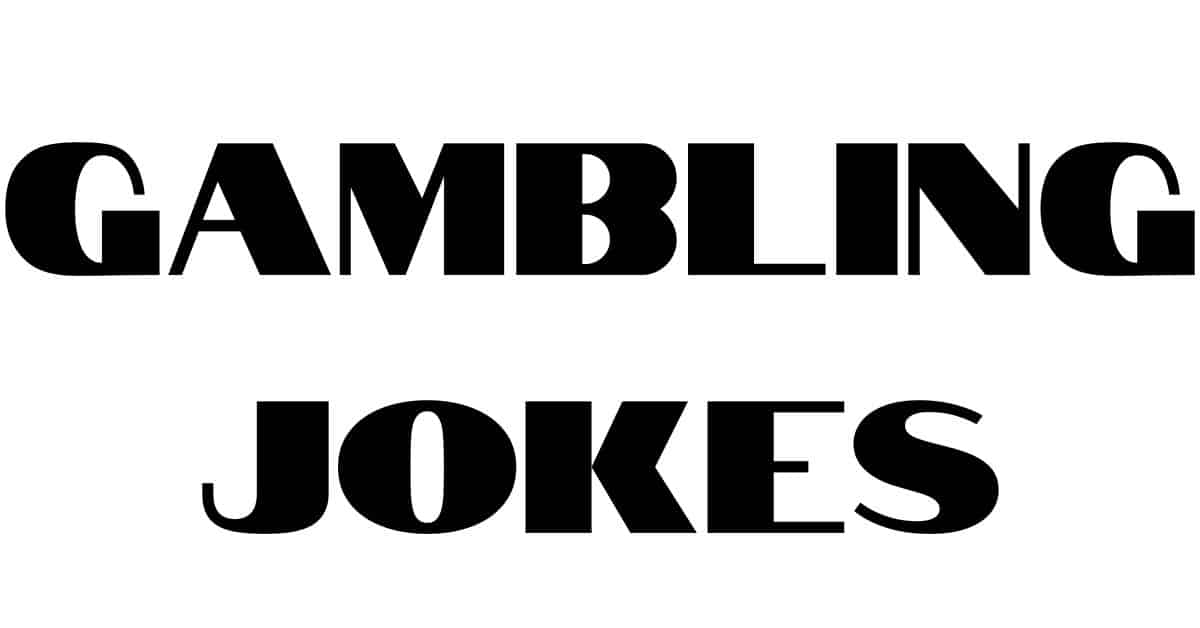 Gambling Jokes - Funny Jokes